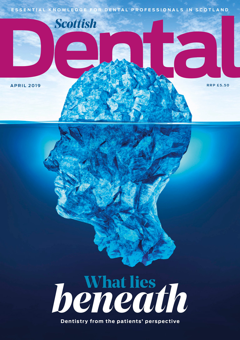 April 2019 - Scottish Dental magazine : Scottish Dental magazine